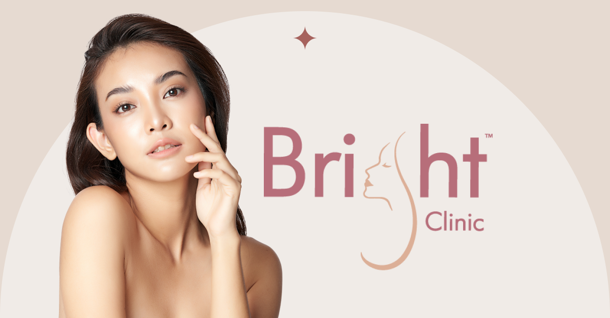 Bright Clinic | Aesthetic Clinic in Selangor & Kuala Lumpur | Bright Clinic